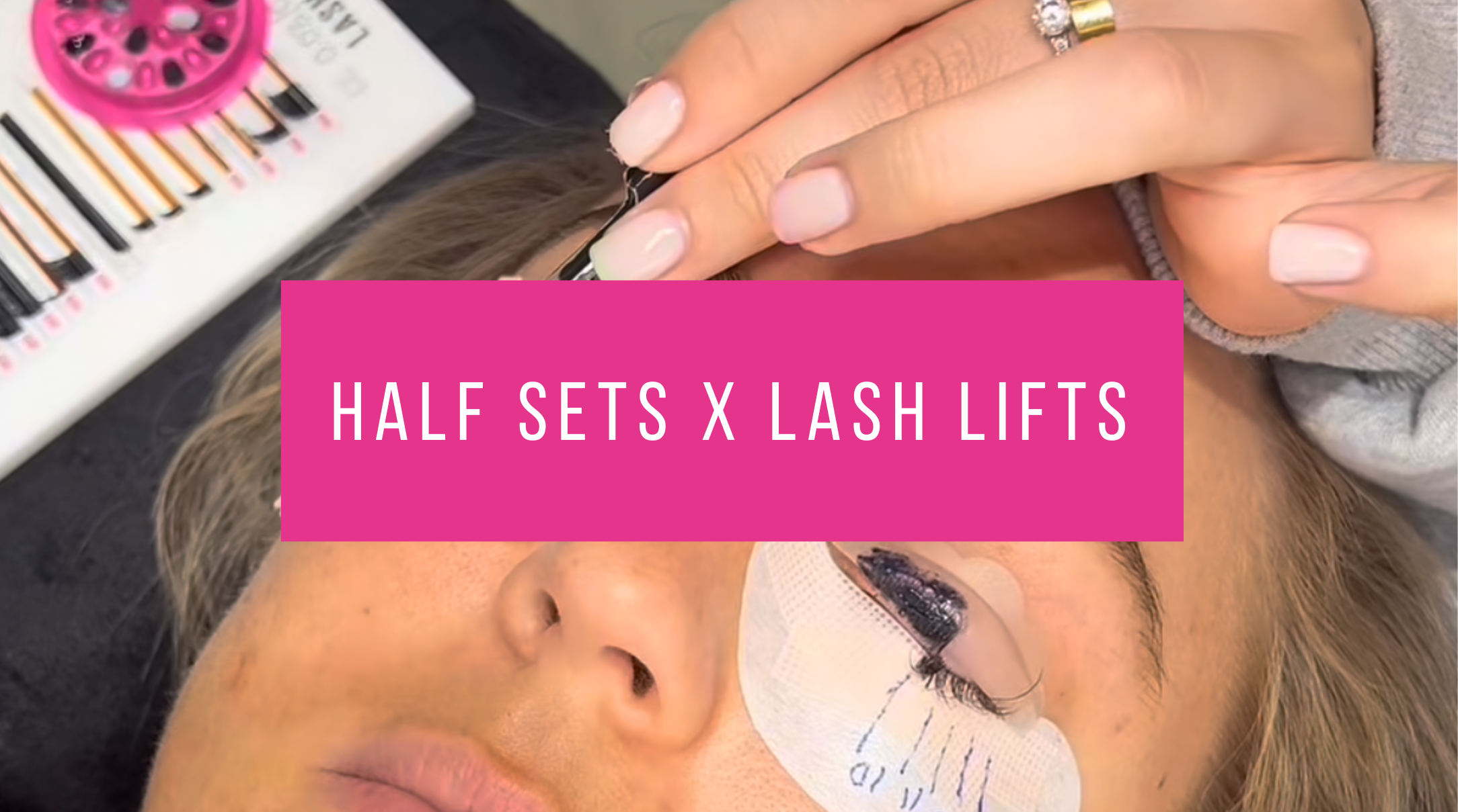Half Sets x Lash Lift | Blogs | LashBase