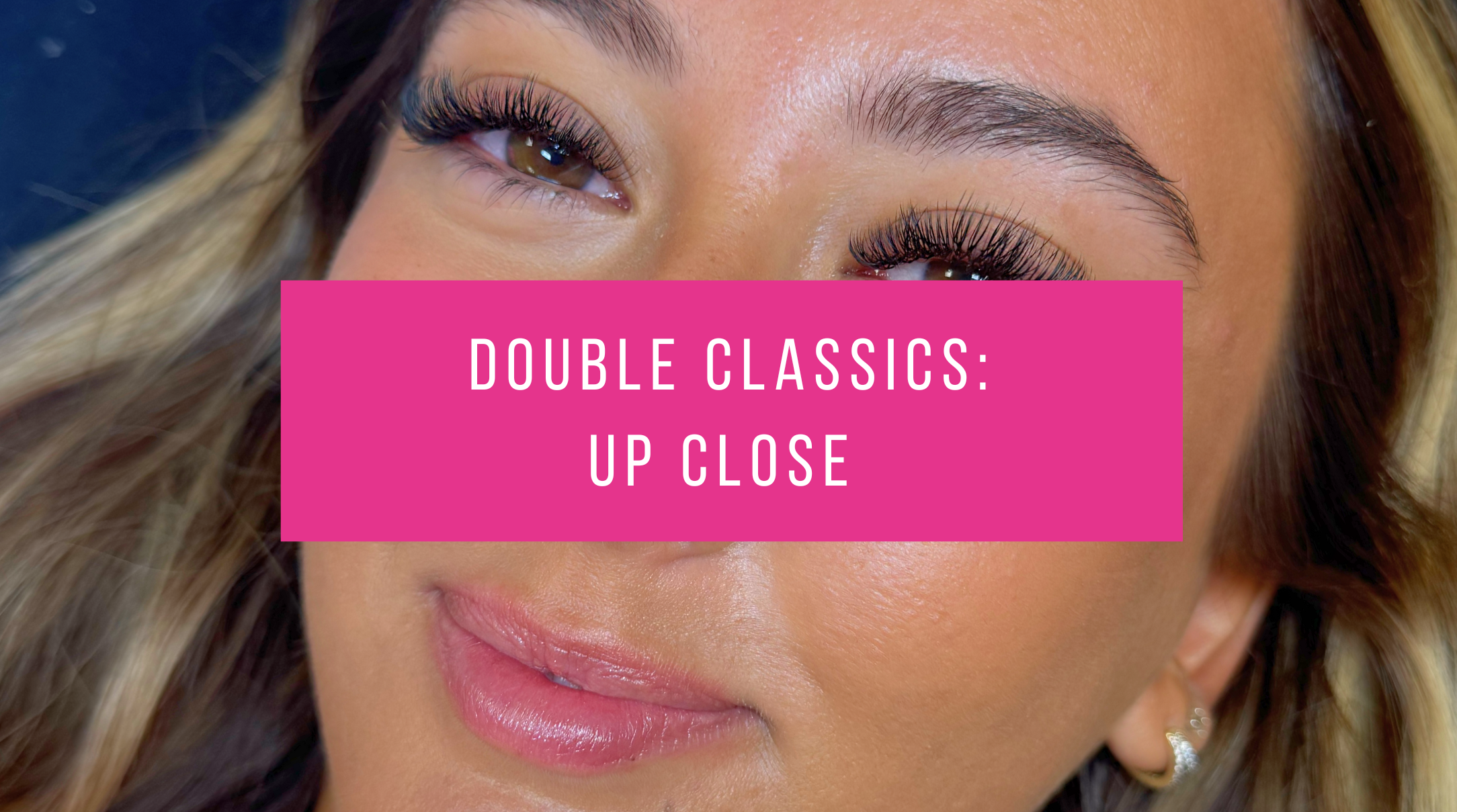 Double Classics: Up Close | Lash Extensions | LashBase