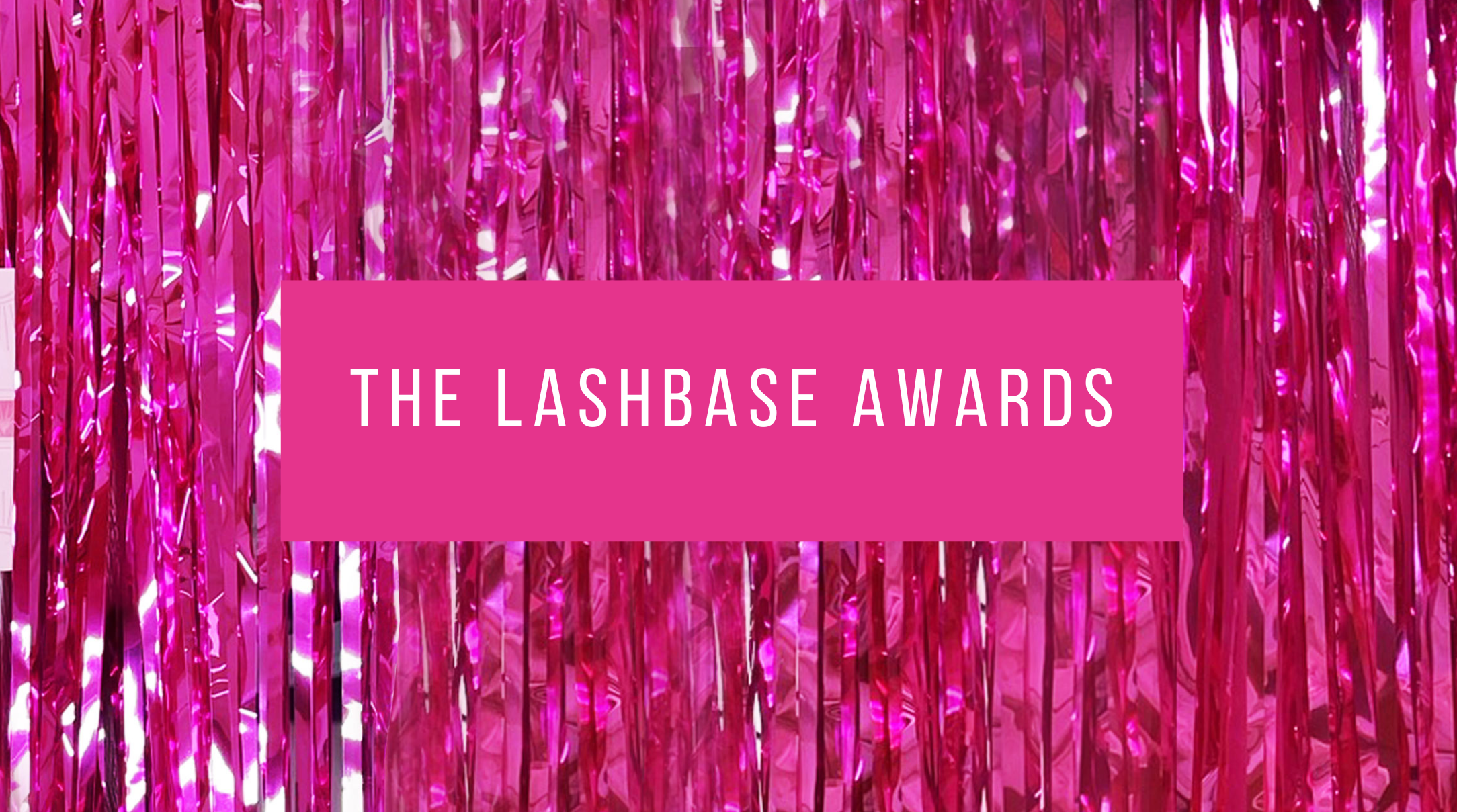 The LashBase Awards | Blogs | LashBase