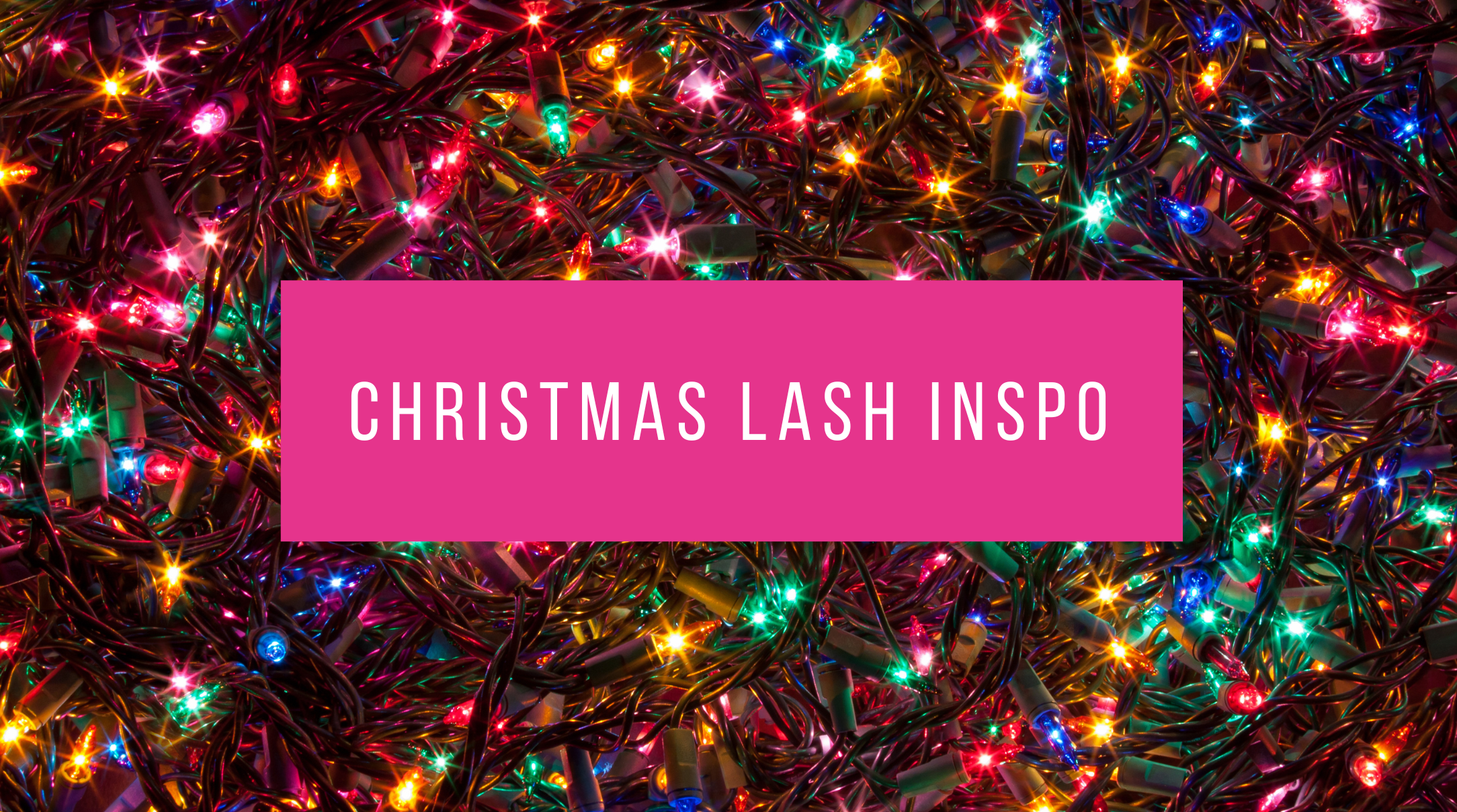 Christmas Lash Inspo | Lash Supplies | LashBase