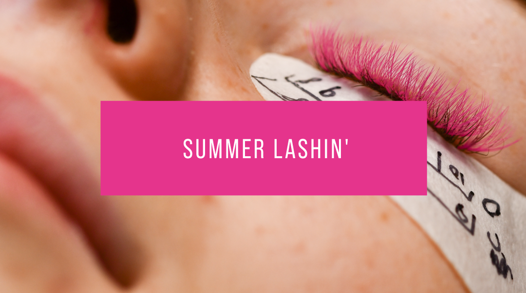 Summer Lashing | Lash Education | LashBase