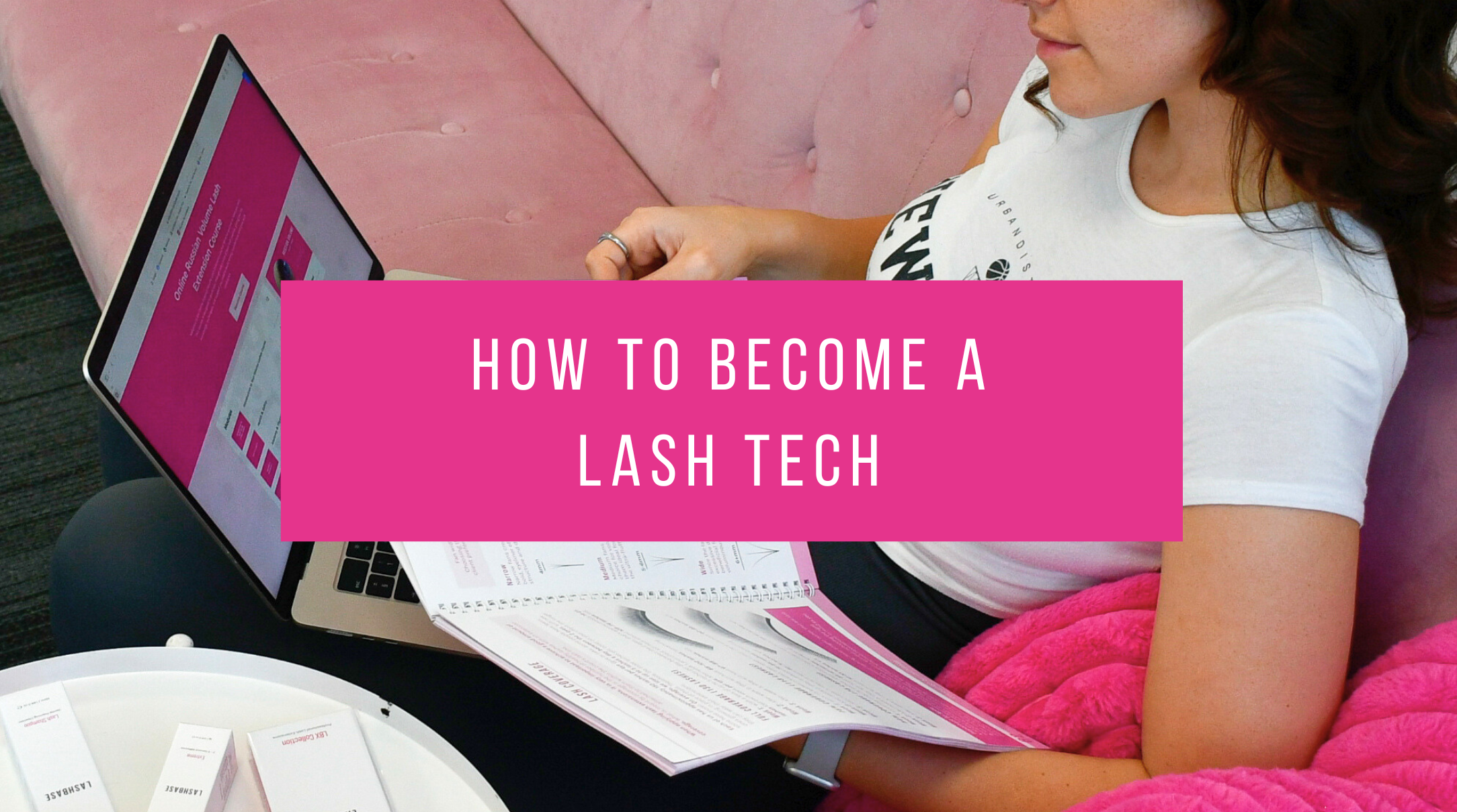 How to Become a Lash Tech | LashBase