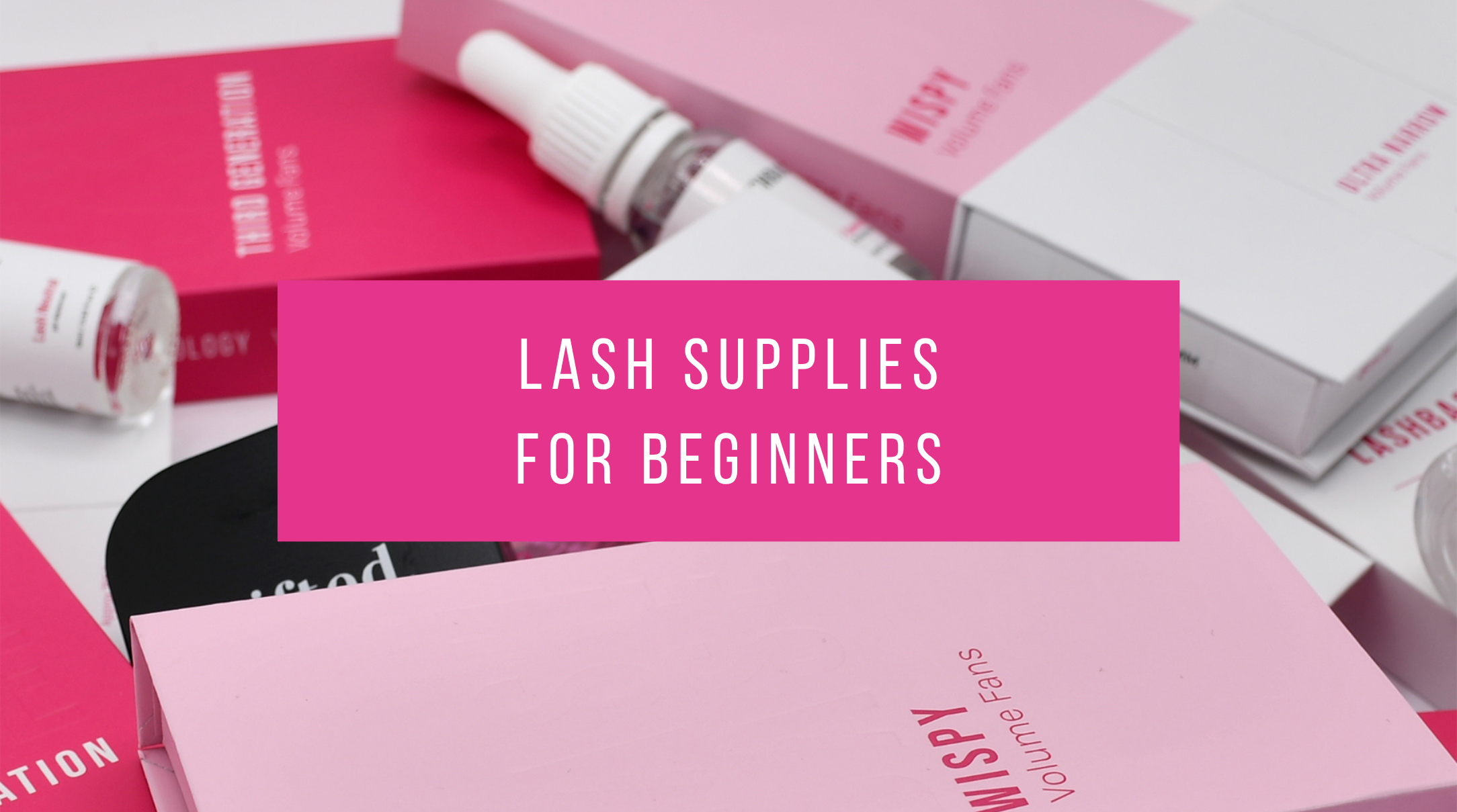 Lash Supplies for Beginners